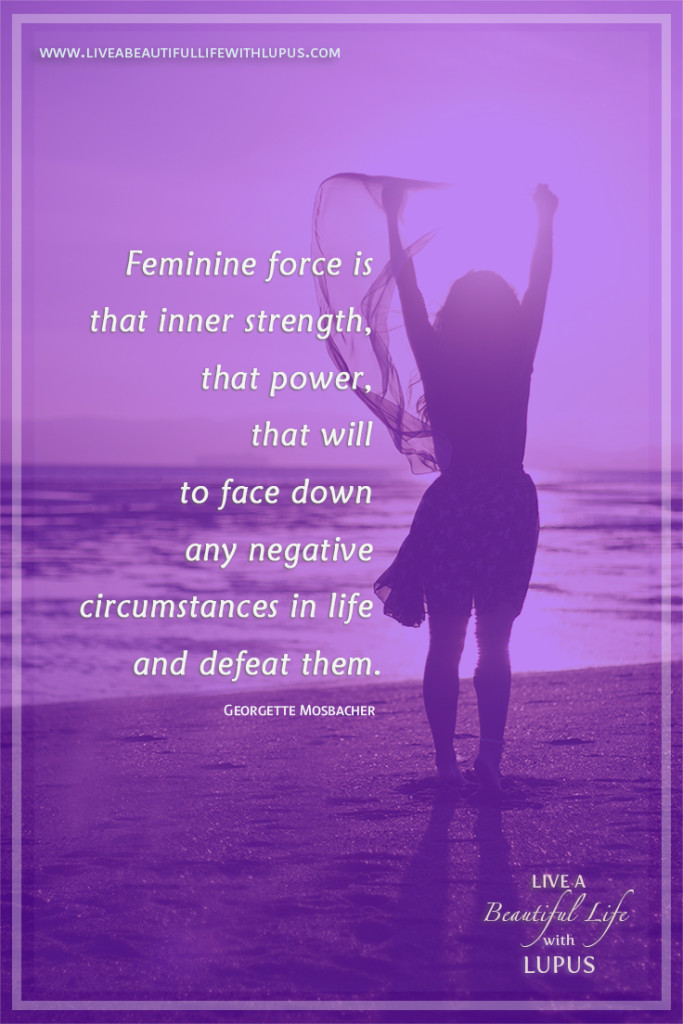 Inner Strength Quotes - Live a Beautiful Life with LupusLive a ...